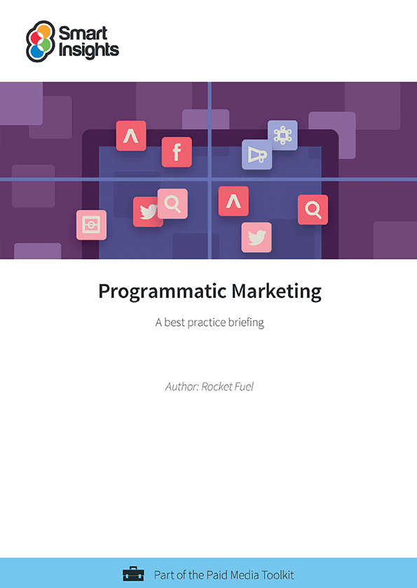 Programmatic Marketing Guide - Smart Insights Digital Marketing Advice