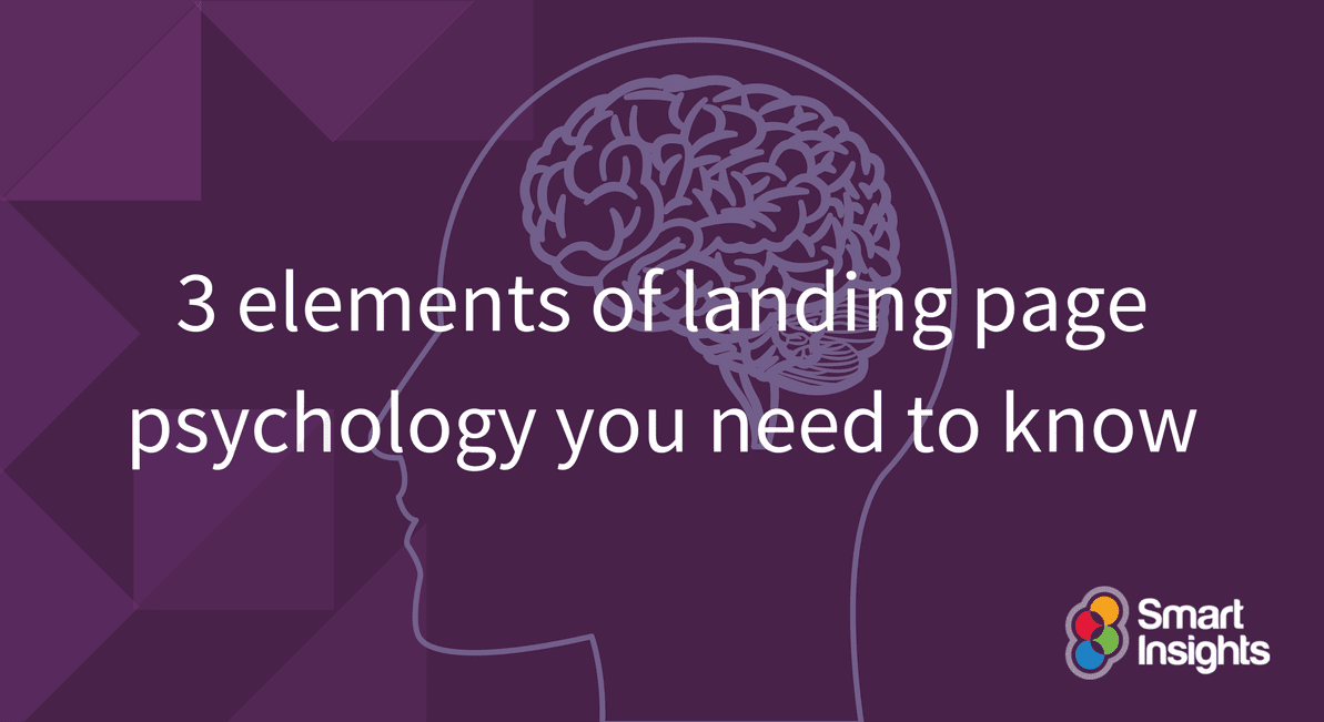 3 elements of landing page psychology you need to know | Smart Insights