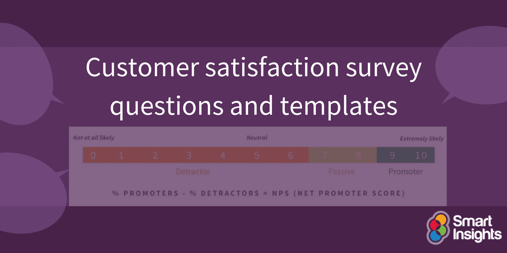 Customer satisfaction survey questions and templates | Smart Insights