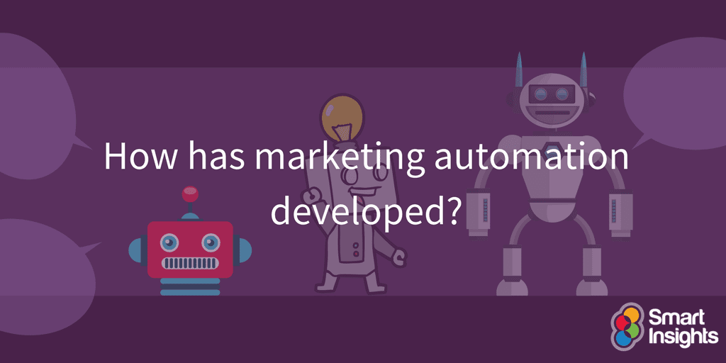 How has marketing automation developed? | Smart Insights