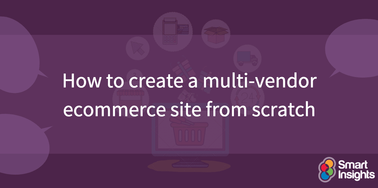 How To Create A Multi Vendor Ecommerce Website From Scratch Smart