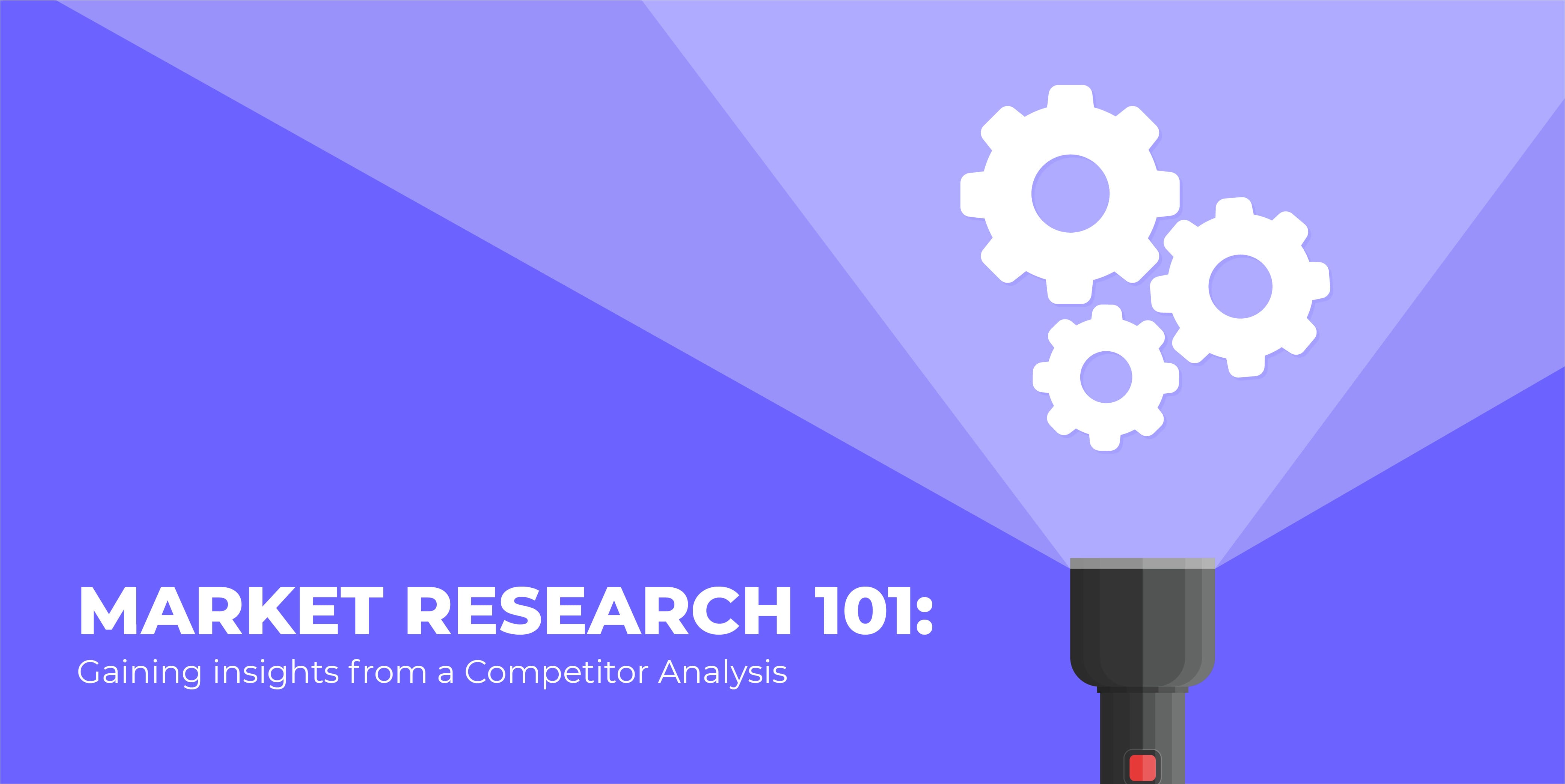 Market research 101 - Gaining insights from competitor analysis | Smart ...
